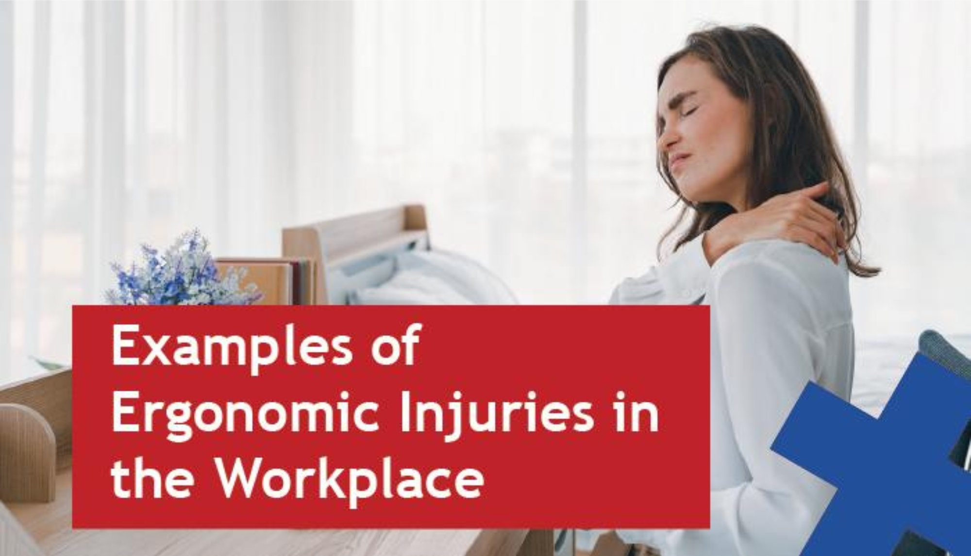 6 Examples of Ergonomic Injuries in the Workplace